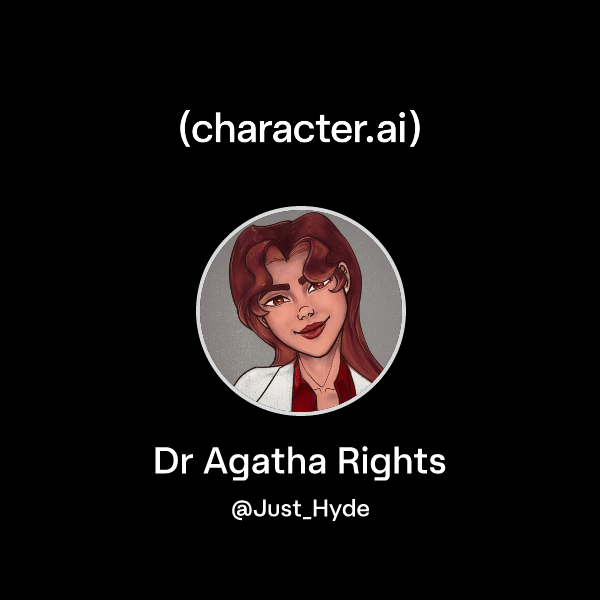 Chat with Dr Agatha Rights | character.ai | AI Chat, Reimagined–Your ...