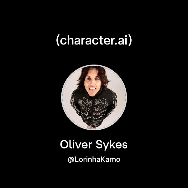 Chat with Oliver Sykes | character.ai | Personalized AI for every ...