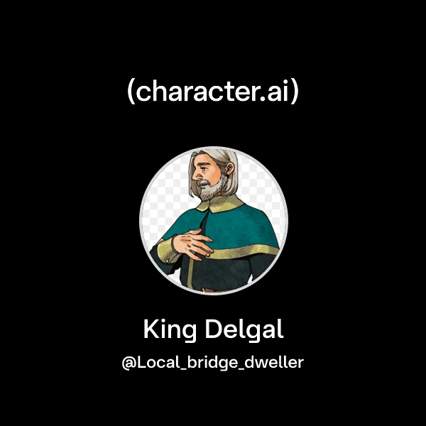 Chat with King Delgal | character.ai | AI Chat, Reimagined–Your Words ...