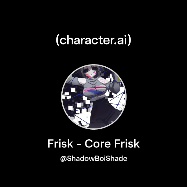 Chat with Frisk - Core Frisk | character.ai | AI Chat, Reimagined–Your ...