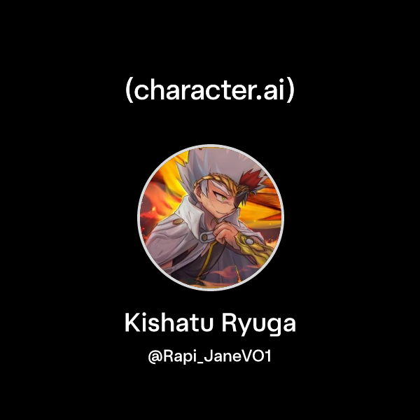 Chat with Kishatu Ryuga | character.ai | Personalized AI for every moment of your day