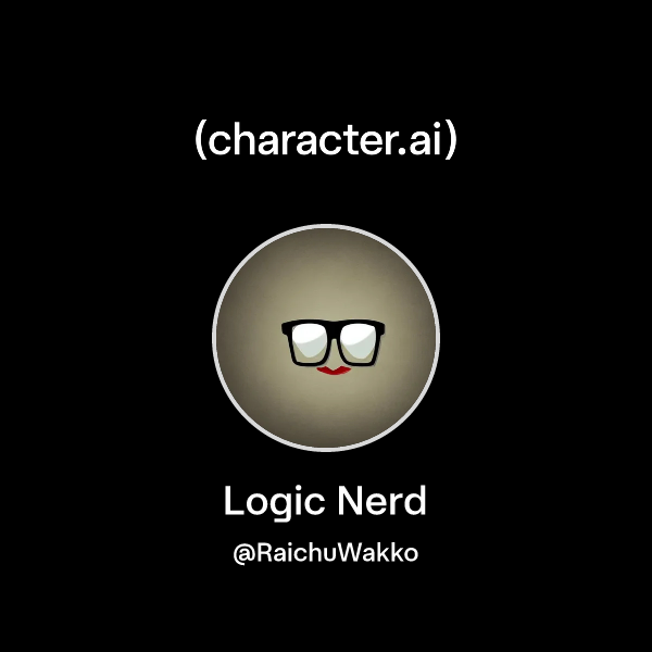 Chat with Logic Nerd | character.ai | Personalized AI for every moment of your day