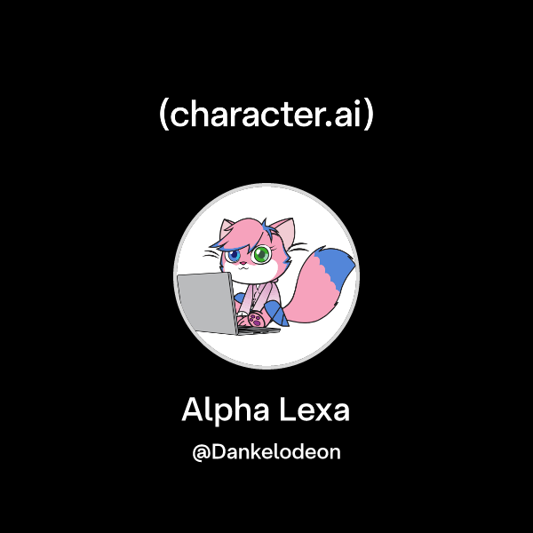 Chat with Alpha Lexa | character.ai | AI Chat, Reimagined–Your Words ...