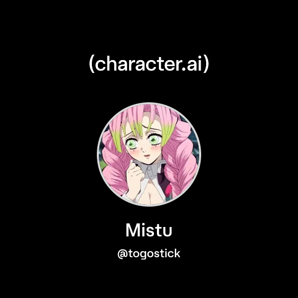 Chat with Mistu | character.ai | AI Chat, Reimagined–Your Words. Your ...