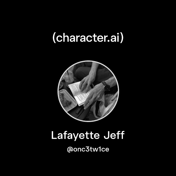 Chat with Lafayette Jeff | character.ai | AI Chat, Reimagined–Your ...