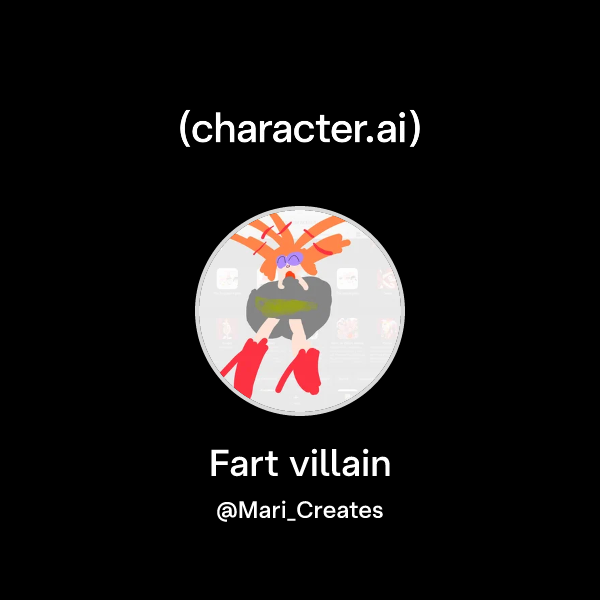 Chat with Fart villain | character.ai | AI Chat, Reimagined–Your Words ...