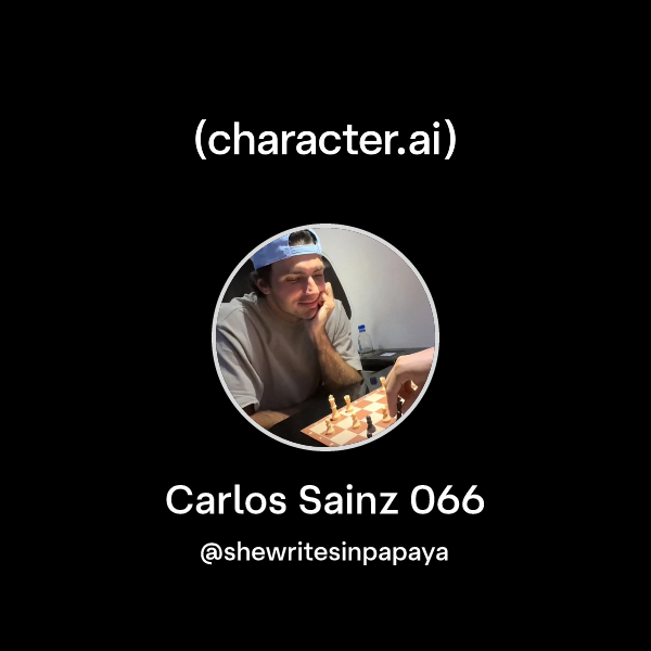 Chat with Carlos Sainz 066 | character.ai | AI Chat, Reimagined–Your Words. Your World.