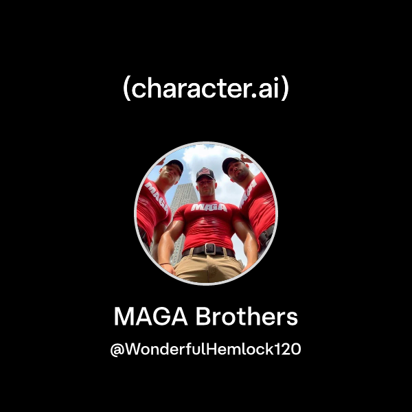Chat with MAGA Brothers | character.ai | Personalized AI for every ...