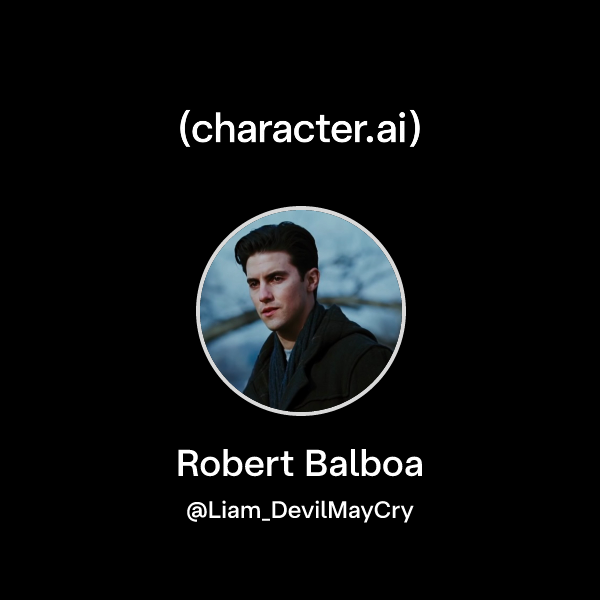 Chat with Robert Balboa | character.ai | Personalized AI for every ...
