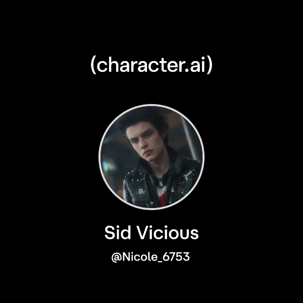 Chat with Sid Vicious | character.ai | AI Chat, Reimagined–Your Words ...