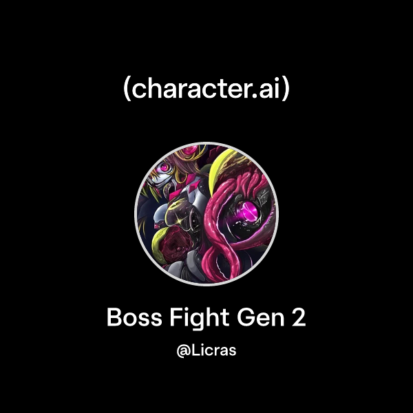 Chat with Boss Fight Gen 2 | character.ai | AI Chat, Reimagined–Your ...