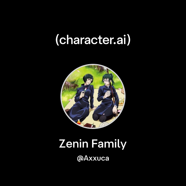 Chat with Zenin Family | character.ai | AI Chat, Reimagined–Your Words ...