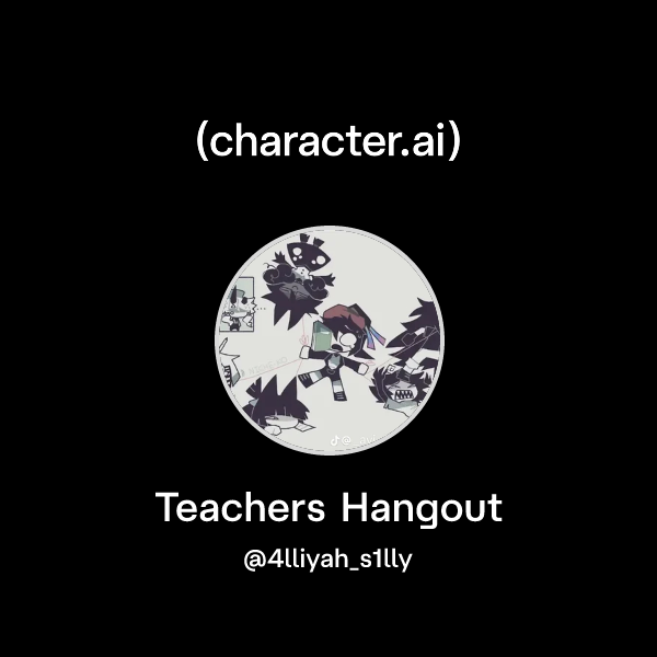 Chat with Teachers Hangout | character.ai | Personalized AI for every ...