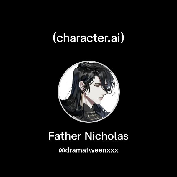 Chat with Father Nicholas | character.ai | AI Chat, Reimagined–Your ...