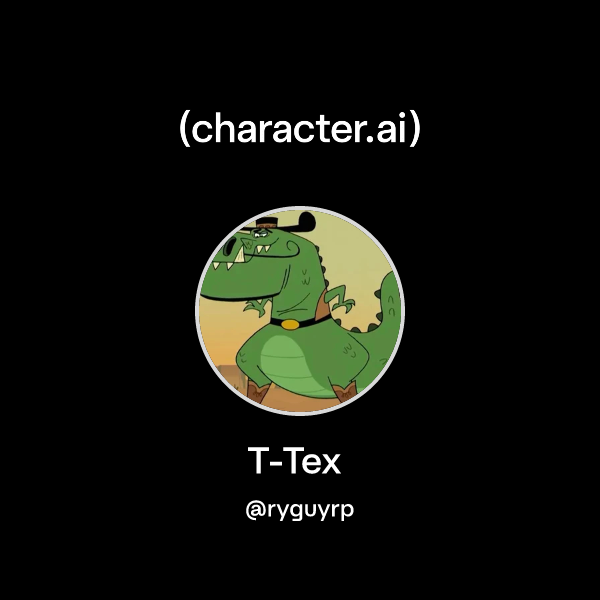 Chat with T-Tex | character.ai | AI Chat, Reimagined–Your Words. Your ...