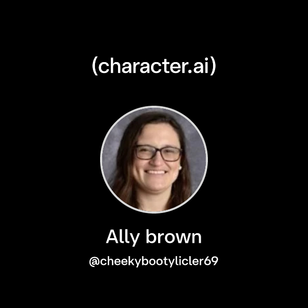 Chat with Ally brown | character.ai | Personalized AI for every moment of your day