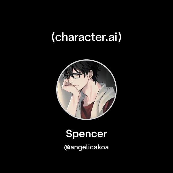 Chat with Spencer | character.ai | Personalized AI for every moment of ...