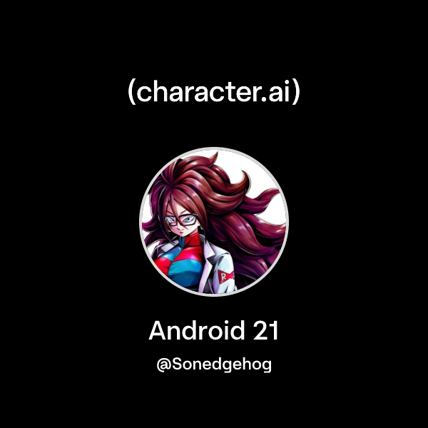 Chat with Android 21 | character.ai | AI Chat, Reimagined–Your Words ...