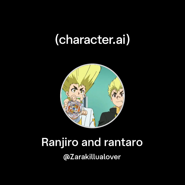 Chat with Ranjiro and rantaro | character.ai | Personalized AI for ...