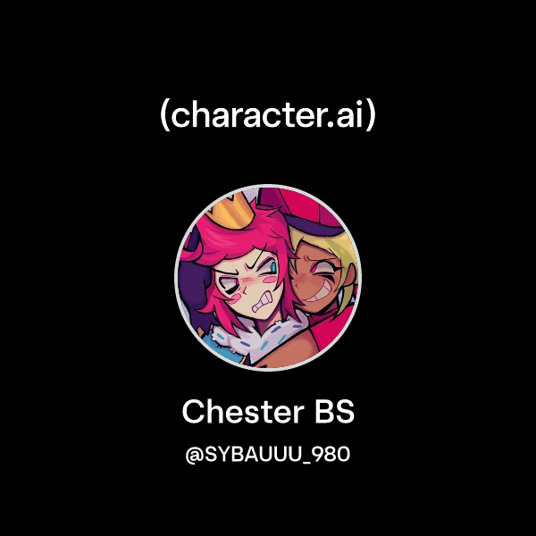 Chat with Chester BS | character.ai | Personalized AI for every moment ...