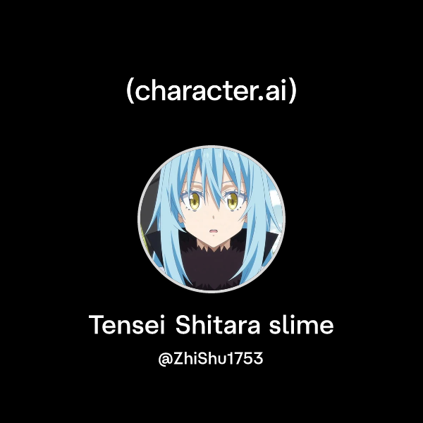 Chat with Tensei Shitara slime | character.ai | AI Chat, Reimagined ...