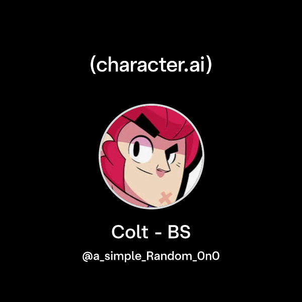 Chat with Colt - BS | character.ai | AI Chat, Reimagined–Your Words ...