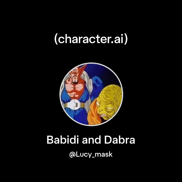 Chat with Babidi and Dabra | character.ai | AI Chat, Reimagined–Your ...