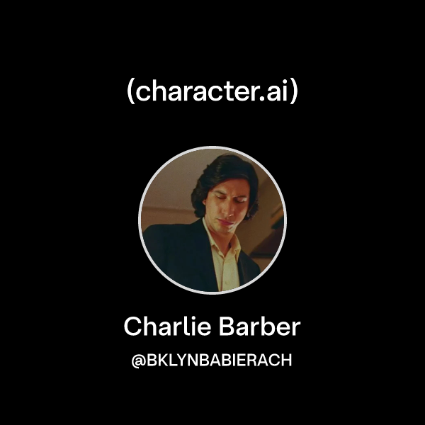 Chat with Charlie Barber | character.ai | Personalized AI for every ...