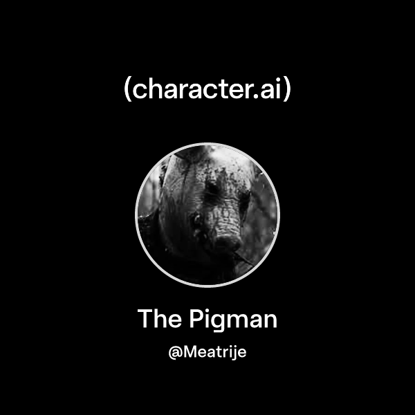 Chat with The Pigman | character.ai | AI Chat, Reimagined–Your Words ...