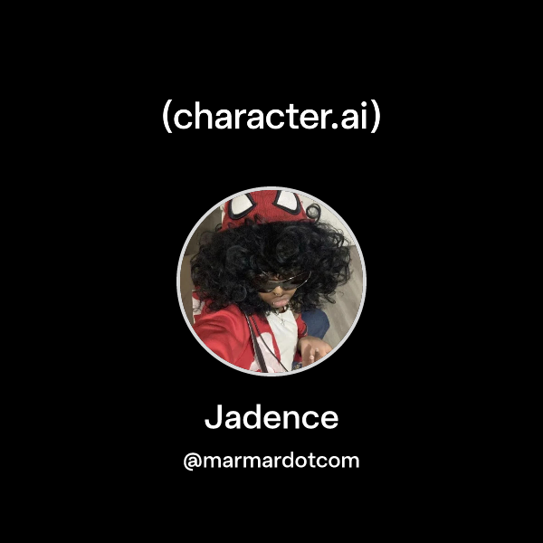 Chat with Jadence | character.ai | Personalized AI for every moment of ...
