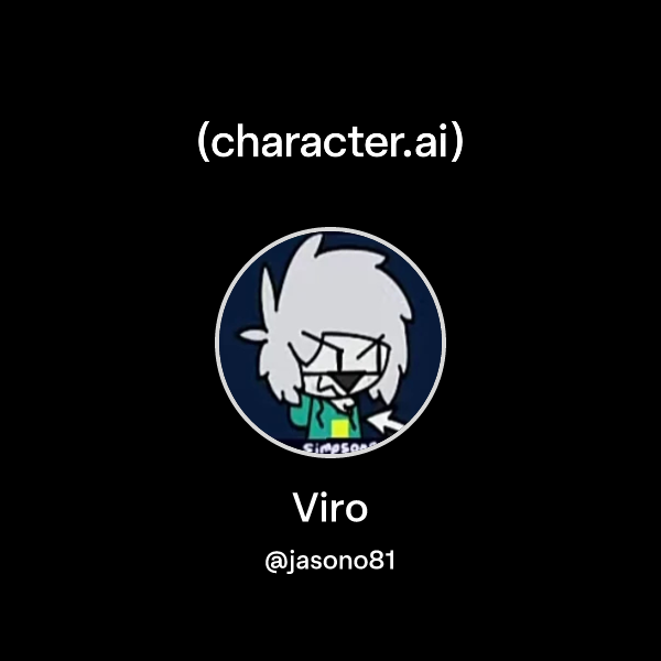 Chat with Viro | character.ai | Personalized AI for every moment of ...