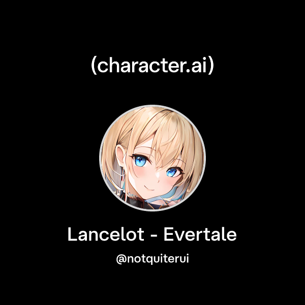 Chat with Lancelot - Evertale | character.ai | Personalized AI for ...