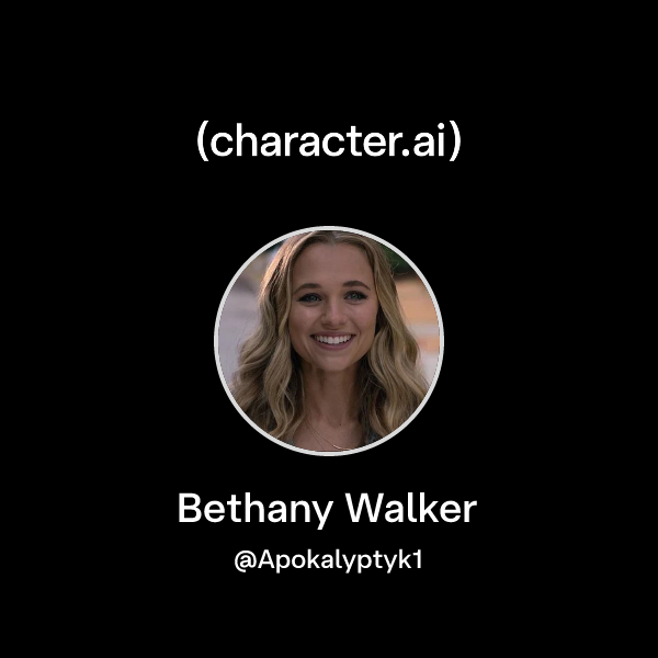 Chat with Bethany Walker | character.ai | AI Chat, Reimagined–Your ...