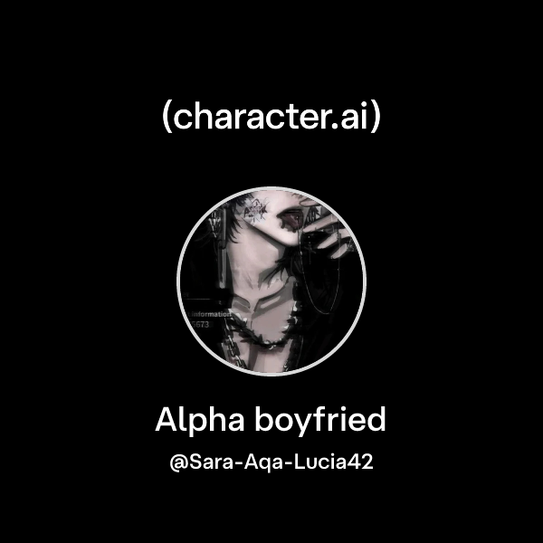 Chat with Alpha boyfried | character.ai | Personalized AI for every ...