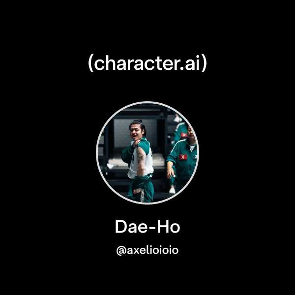 Chat with Dae-Ho | character.ai | Personalized AI for every moment of ...