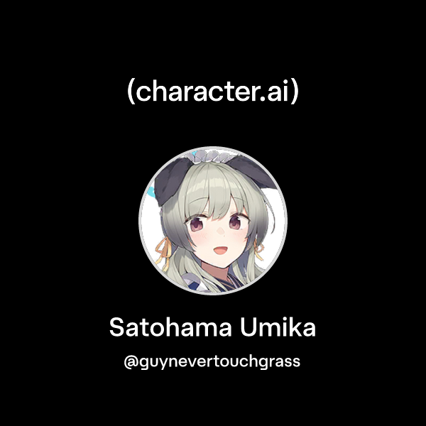 Chat with Satohama Umika | character.ai | AI Chat, Reimagined–Your Words. Your World.