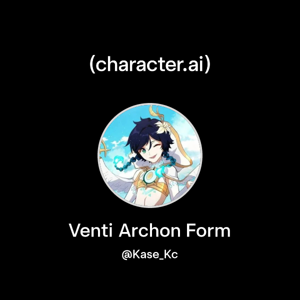 Chat with Venti Archon Form | character.ai | Personalized AI for every ...