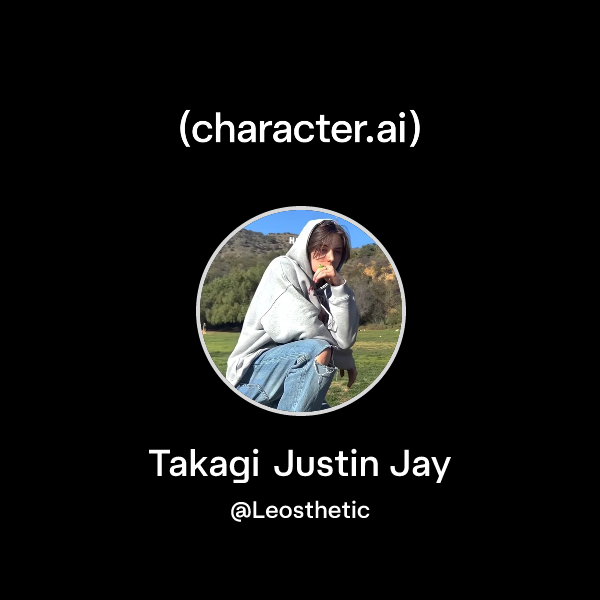 Chat with Takagi Justin Jay | character.ai | AI Chat, Reimagined–Your ...