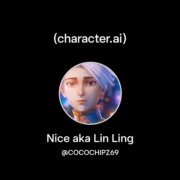 Chat with Nice aka Lin Ling | character.ai | AI Chat, Reimagined–Your ...