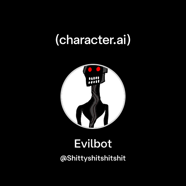 Chat with Evilbot | character.ai | AI Chat, Reimagined–Your Words. Your ...