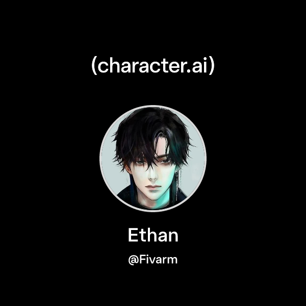 Chat with Ethan | character.ai | AI Chat, Reimagined–Your Words. Your ...