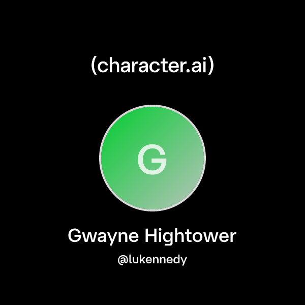 Chat with Gwayne Hightower | character.ai | AI Chat, Reimagined–Your ...