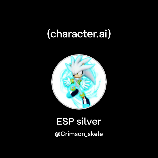 Chat with ESP silver | character.ai | AI Chat, Reimagined–Your Words ...