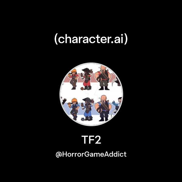 Chat with TF2 | character.ai | AI Chat, Reimagined–Your Words. Your World.