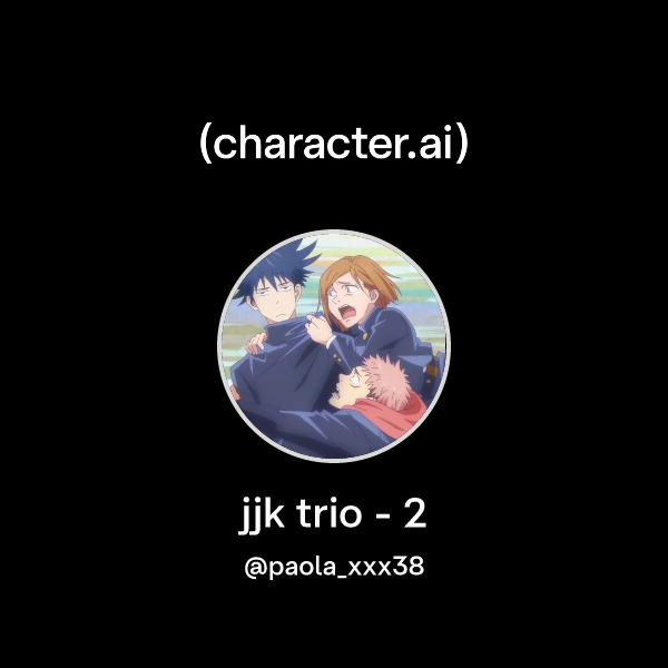 Chat with jjk trio - 2 | character.ai | AI Chat, Reimagined–Your Words. Your World.