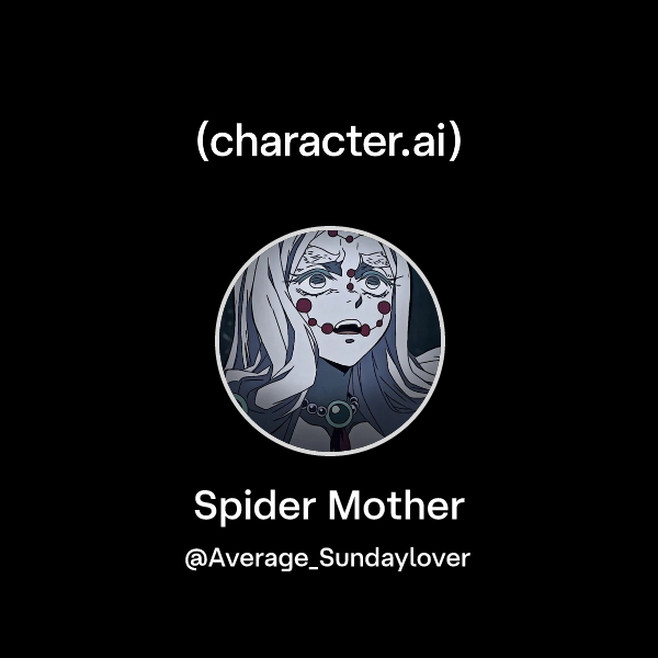 Chat with Spider Mother | character.ai | AI Chat, Reimagined–Your Words ...