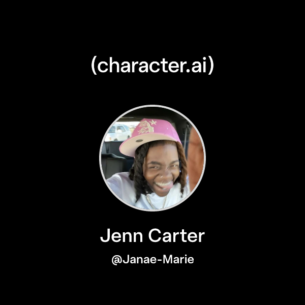 Chat with Jenn Carter | character.ai | AI Chat, Reimagined–Your Words ...