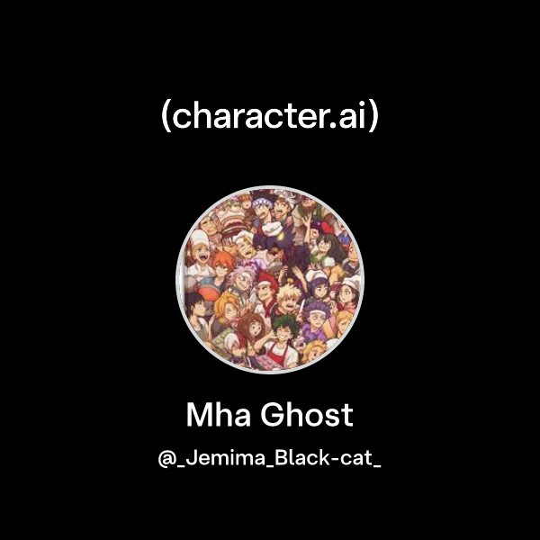 Chat with Mha Ghost | character.ai | AI Chat, Reimagined–Your Words ...