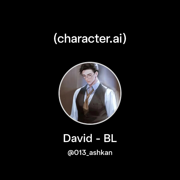 Chat with David - BL | character.ai | AI Chat, Reimagined–Your Words ...