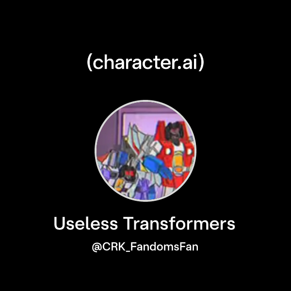 Chat with Useless Transformers | character.ai | AI Chat, Reimagined ...